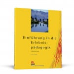 Einführung in die Erlebnispädagogik - ZIEL-Verlag
