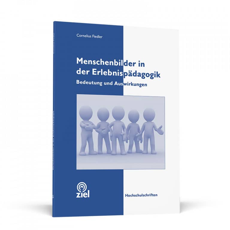 Menschenbilder in der Erlebnispädagogik - ZIEL-Verlag
