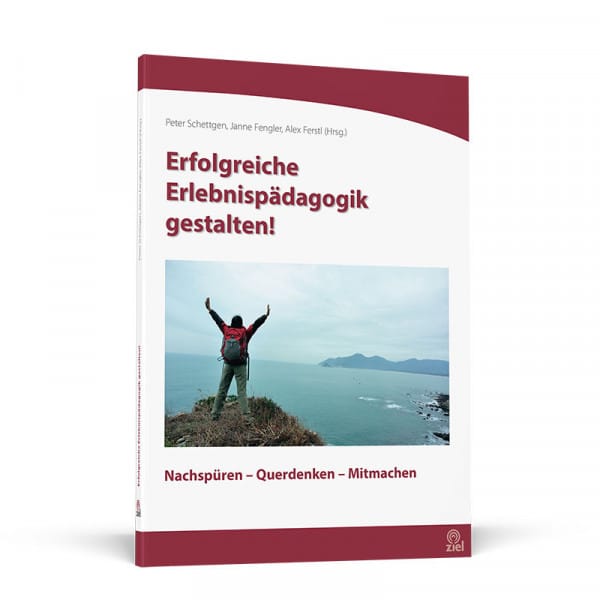 Erfolgreiche Erlebnispädagogik gestalten - ZIEL-Verlag